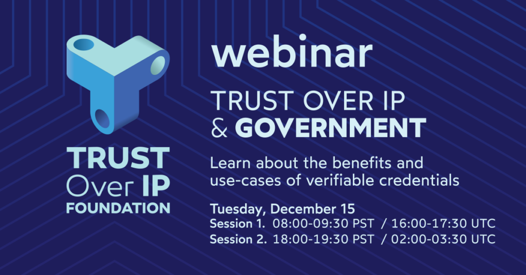 ANNOUNCEMENT - Webinar: Trust over IP and Government (Dec 15, 2020 ...